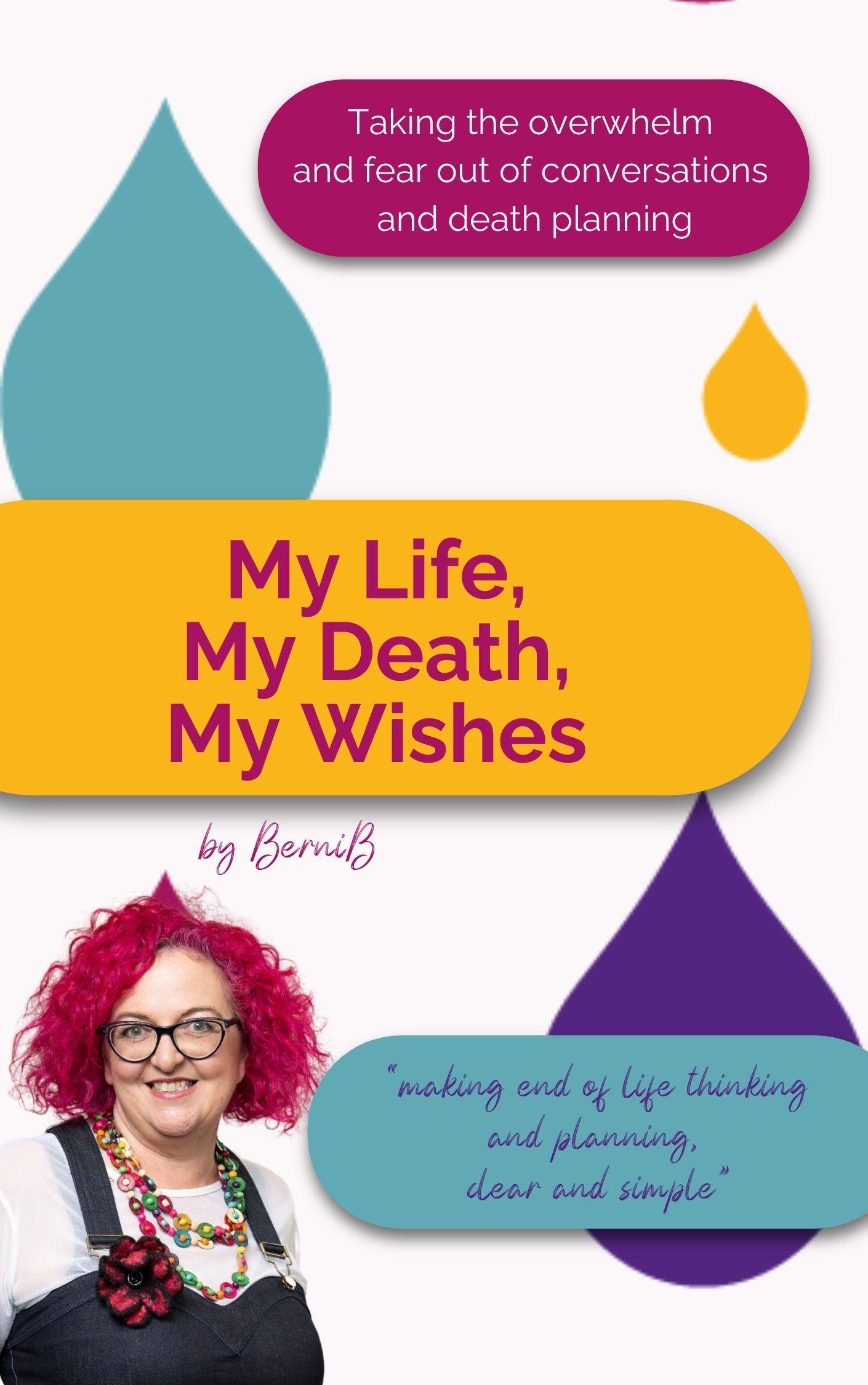 My Life, My Death, My Wishes - pre-order the Book! - Celebrate ...
